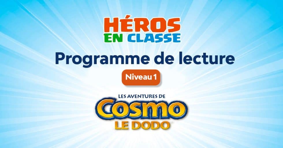 Programme de lecture Cosmo le dodo | Niveau 1 - Héros en classe